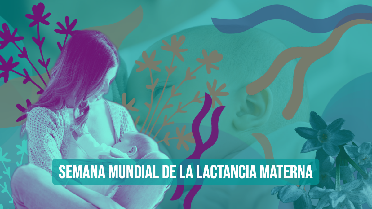 ¿Sabes lo que es la Semana Mundial de la Lactancia Materna? - LideraMujer